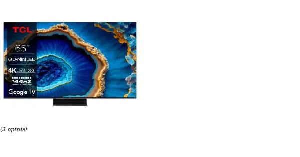 Telewizor TCL QD Mini-LED 65C805 65" QLED 4K 144Hz Google TV Dolby ...
